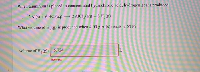 Solved When aluminum is placed in concentrated hydrochloric | Chegg.com