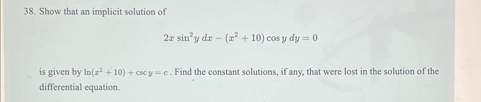 Solved Show that an implicit solution | Chegg.com Solved Show that an implicit solution | Chegg.com
