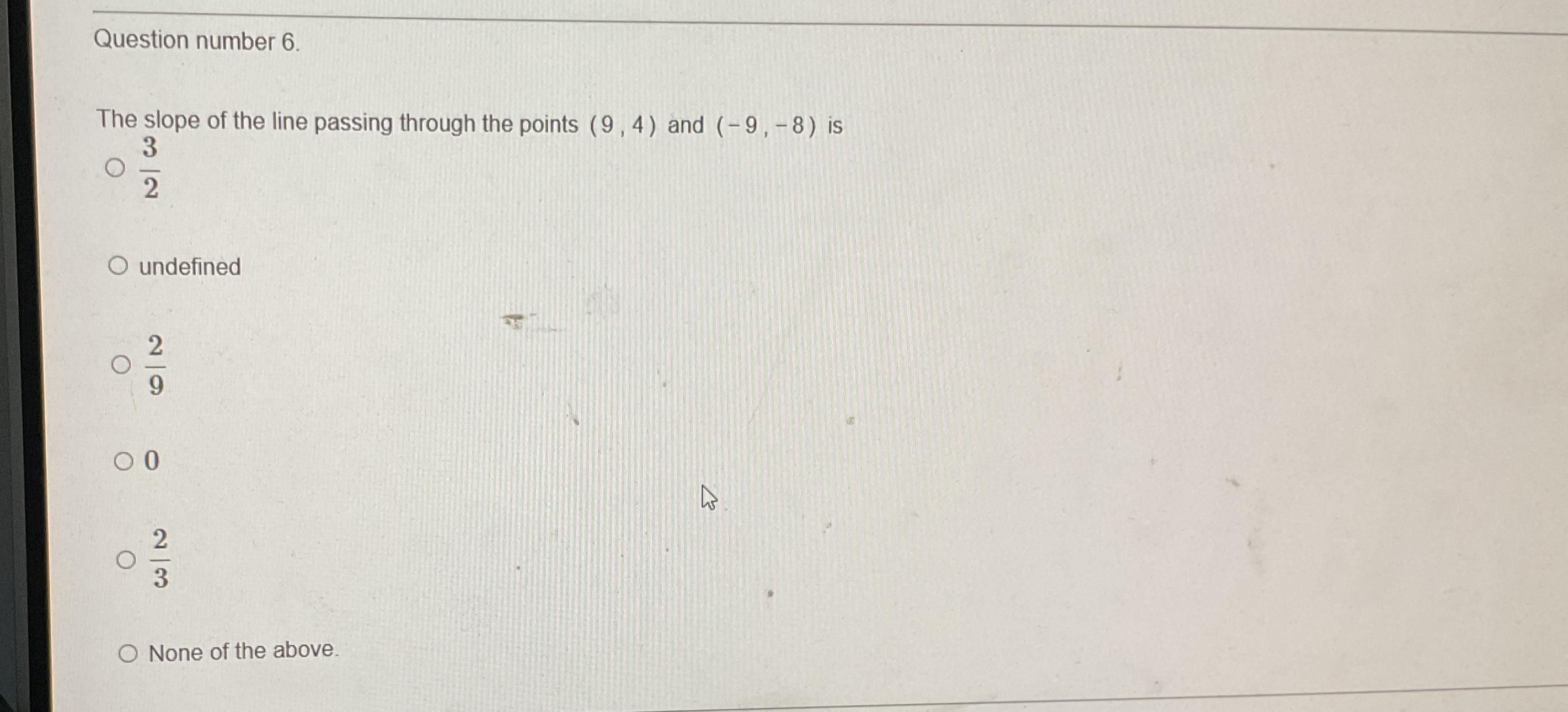 Solved Question number 6.The slope of the line passing | Chegg.com