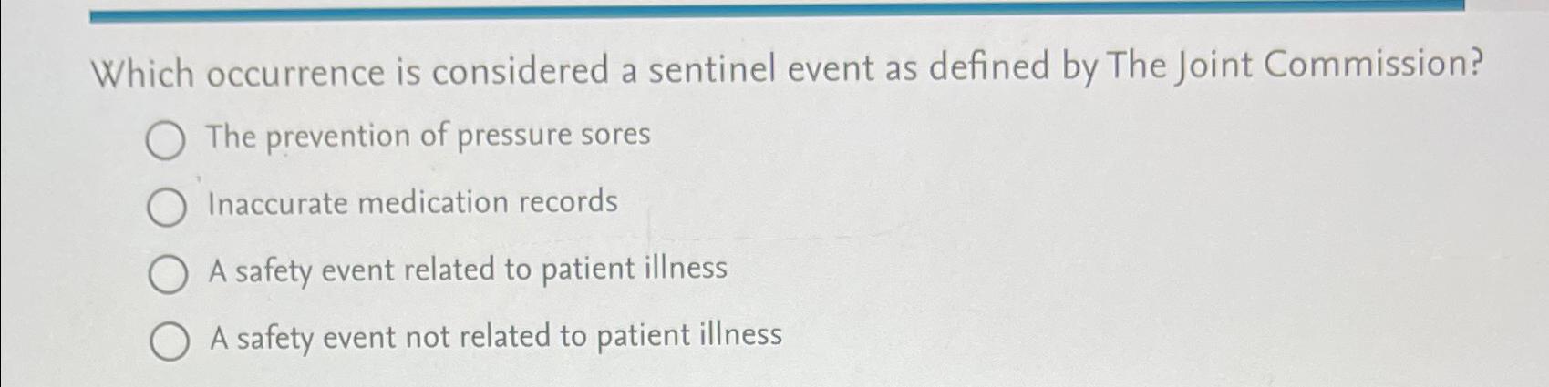 Solved Which occurrence is considered a sentinel event as | Chegg.com
