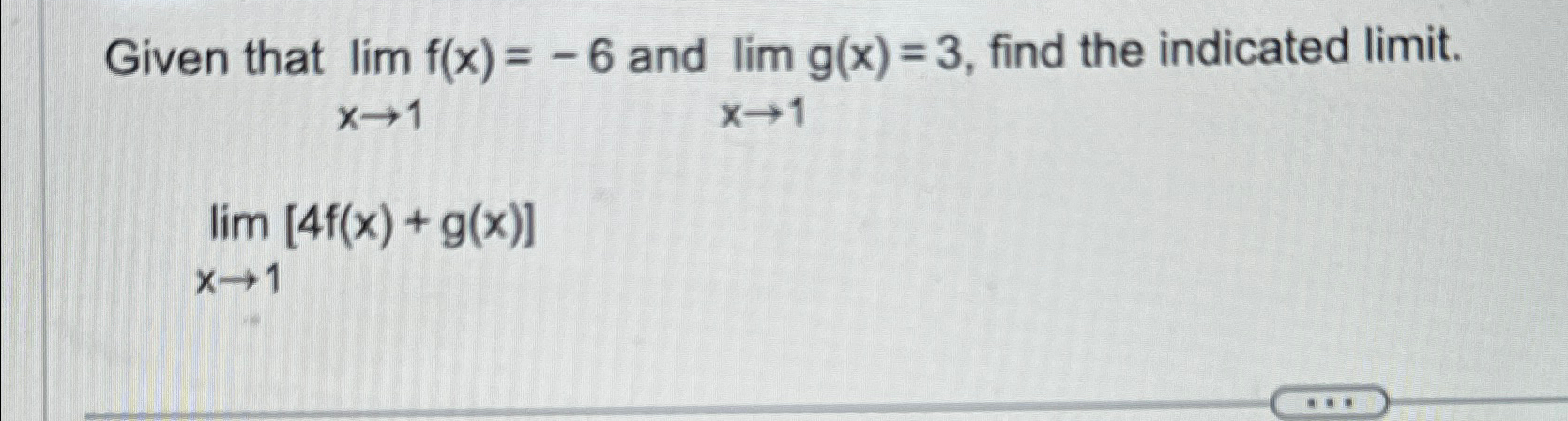 Solved Given that limx→1f(x)=-6 and limx→1g(x)=3, find the | Chegg.com Solved Given that limx→1f(x)=-6 and limx→1g(x)=3, find the | Chegg.com