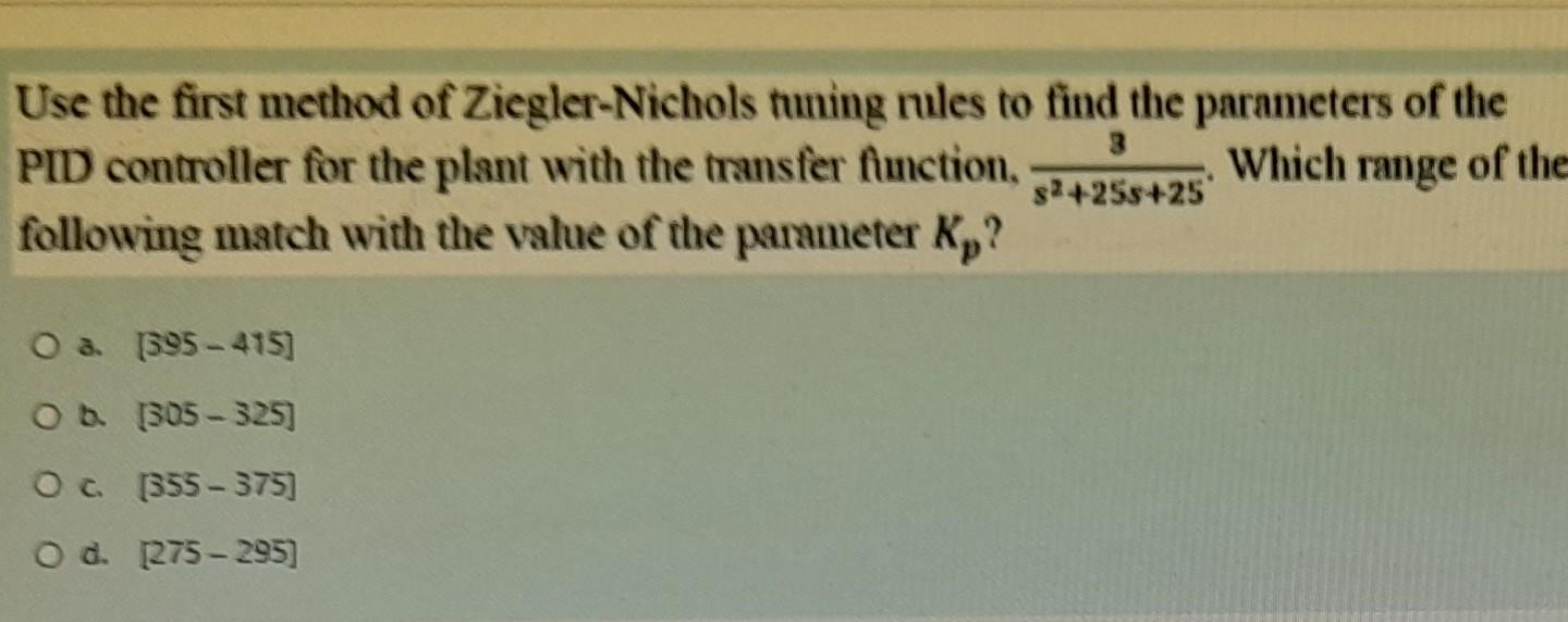 3 Use the first method of Ziegler-Nichols tuning | Chegg.com