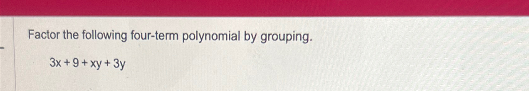 Solved Factor the following four-term polynomial by | Chegg.com