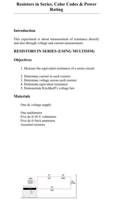 Solved RESISTORS IN SERIES (USING MULTISIM) Objectives 1. | Chegg.com