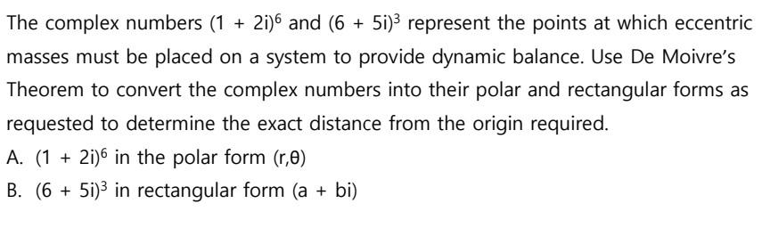 Solved The complex numbers (1+2i)6 and (6+5i)3 represent the | Chegg.com