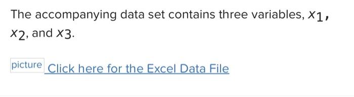 Solved The accompanying data set contains three variables, | Chegg.com