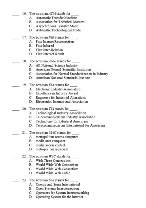 Solved 16. The acronym ATM stands for A. Automatic Transfer | Chegg.com