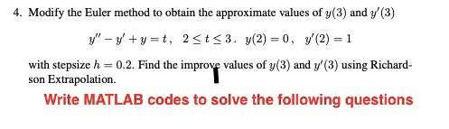 Solved 4. Modify the Euler method to obtain the approximate | Chegg.com