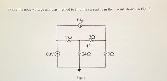 Solved 3) Use the node-voltage analysis method to find the | Chegg.com