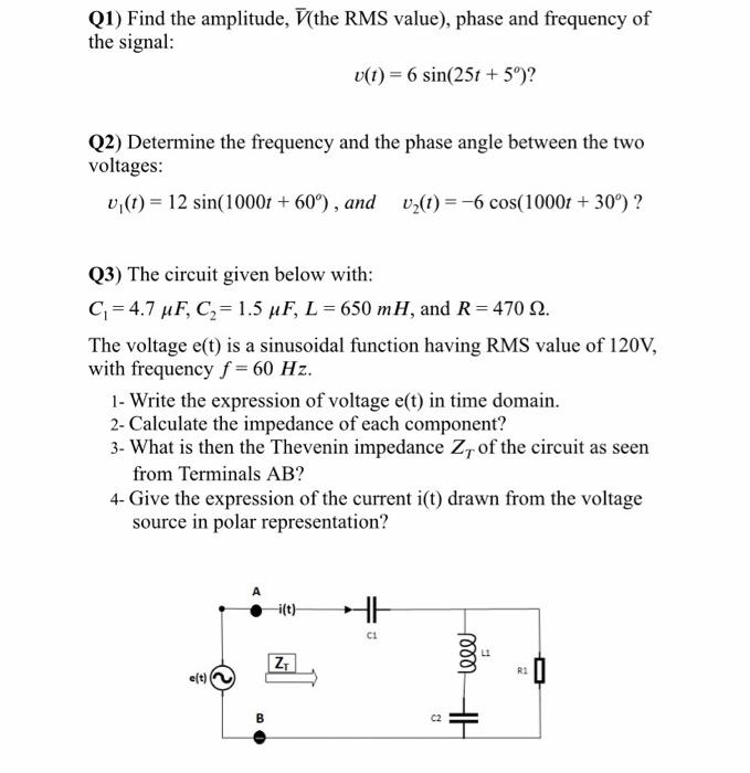 Solved Q1) Find the amplitude, the RMS value), phase and | Chegg.com