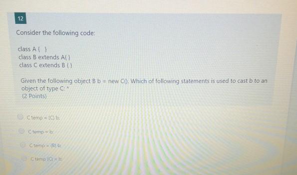 Solved 12 Consider the following code: class A) class B | Chegg.com