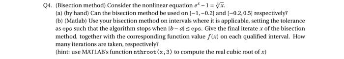 Solved Q4. (Bisection method) Consider the nonlinear | Chegg.com