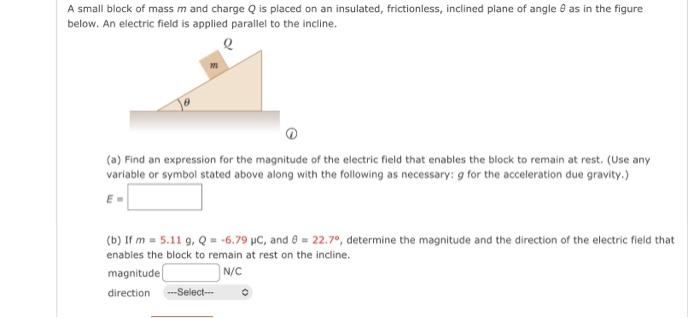 Solved A small block of mass m and charge Q is placed on an | Chegg.com