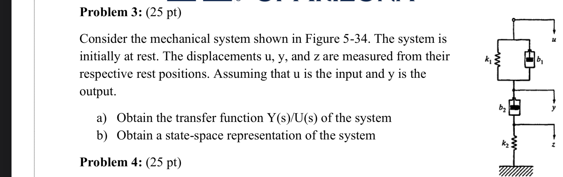 Solved Problem 3: (25pt)Consider the mechanical system shown | Chegg.com