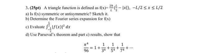 3. (25pt) A triangle function is defined as | Chegg.com