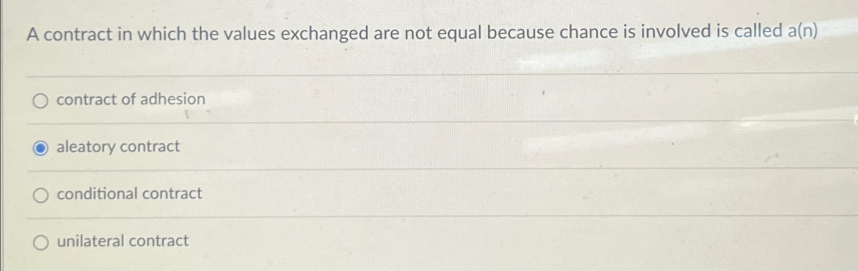 Solved A contract in which the values exchanged are not | Chegg.com