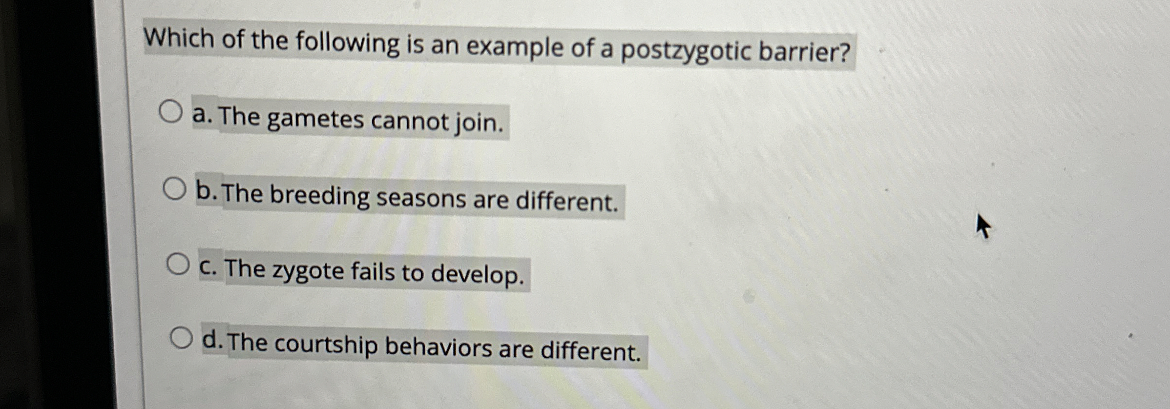 Solved Which of the following is an example of a postzygotic | Chegg.com