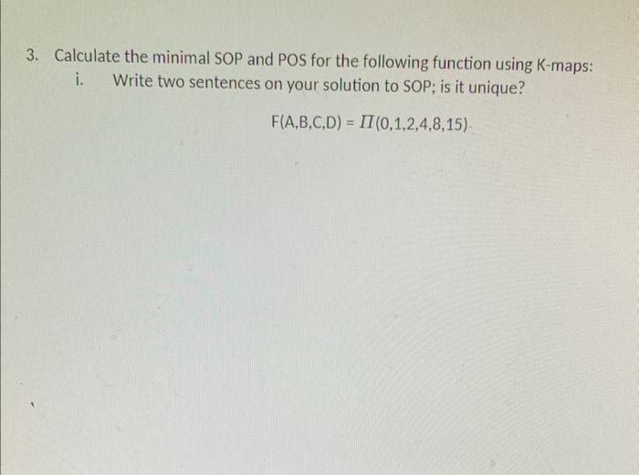 Solved 1. Calculate the minimal sum-of-products (SOP) and | Chegg.com