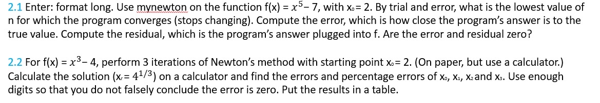 Solved 2.1 ﻿Enter: format long. Use mynewton on the function | Chegg.com