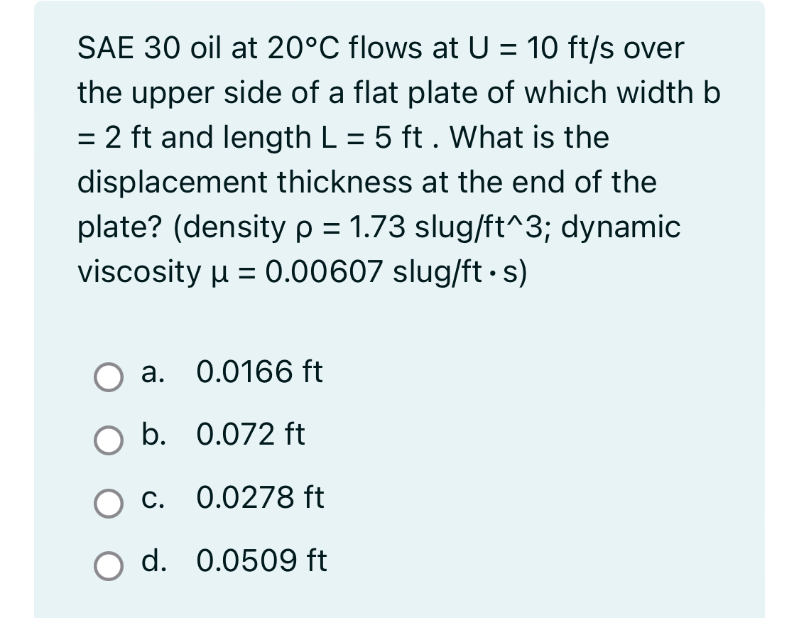 Solved SAE 30 ﻿oil at 20°C ﻿flows at U=10fts ﻿over the upper | Chegg.com