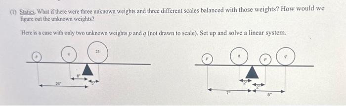 Solved (1) Statics. What if there were three unknown weights | Chegg.com