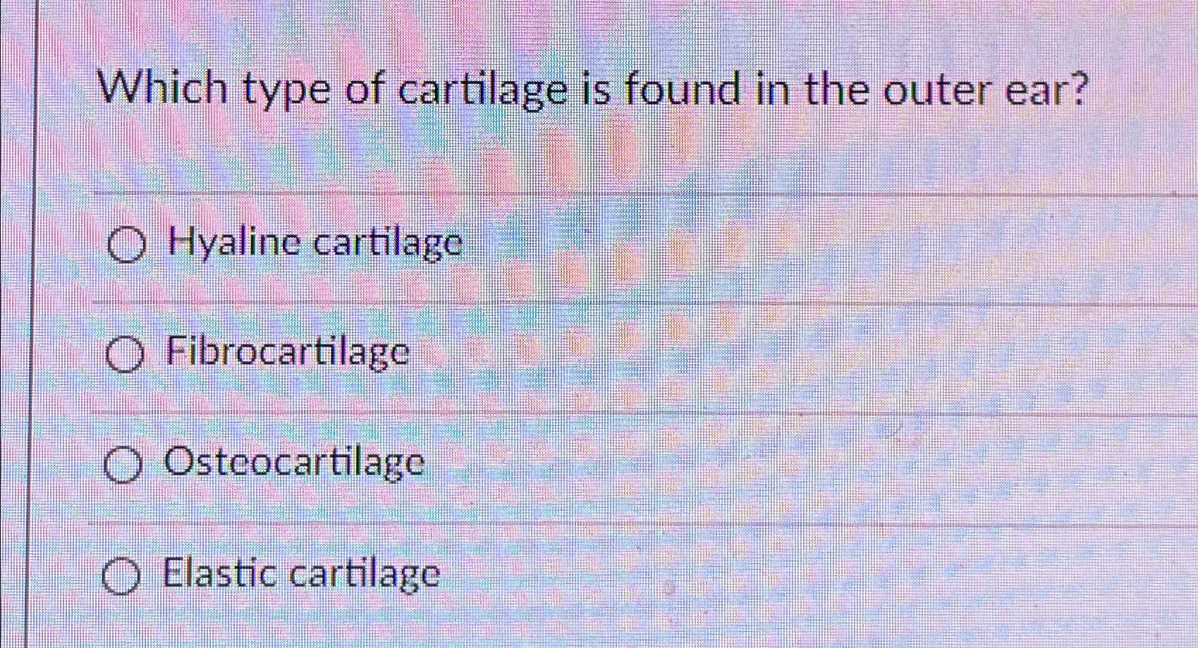 Solved Which type of cartilage is found in the outer | Chegg.com
