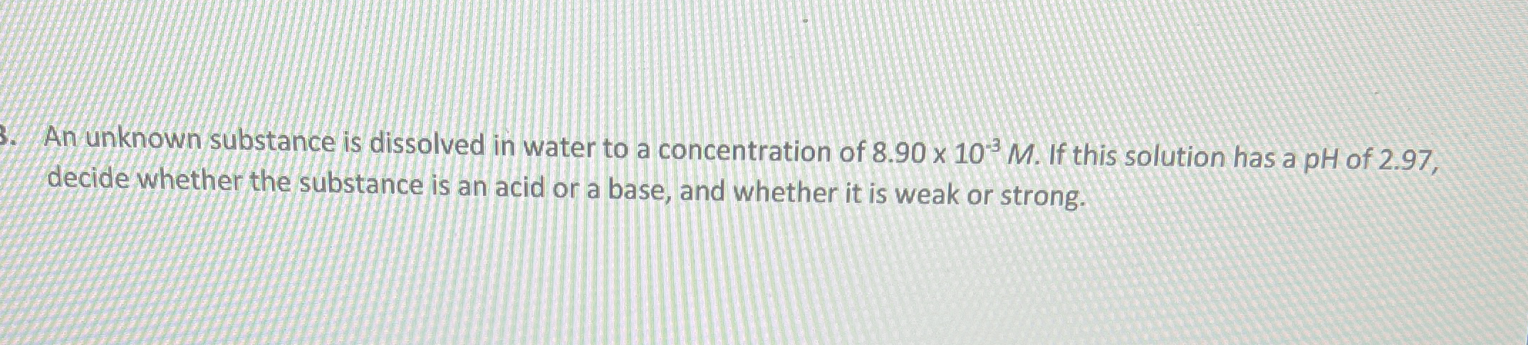 Solved An unknown substance is dissolved in water to a | Chegg.com