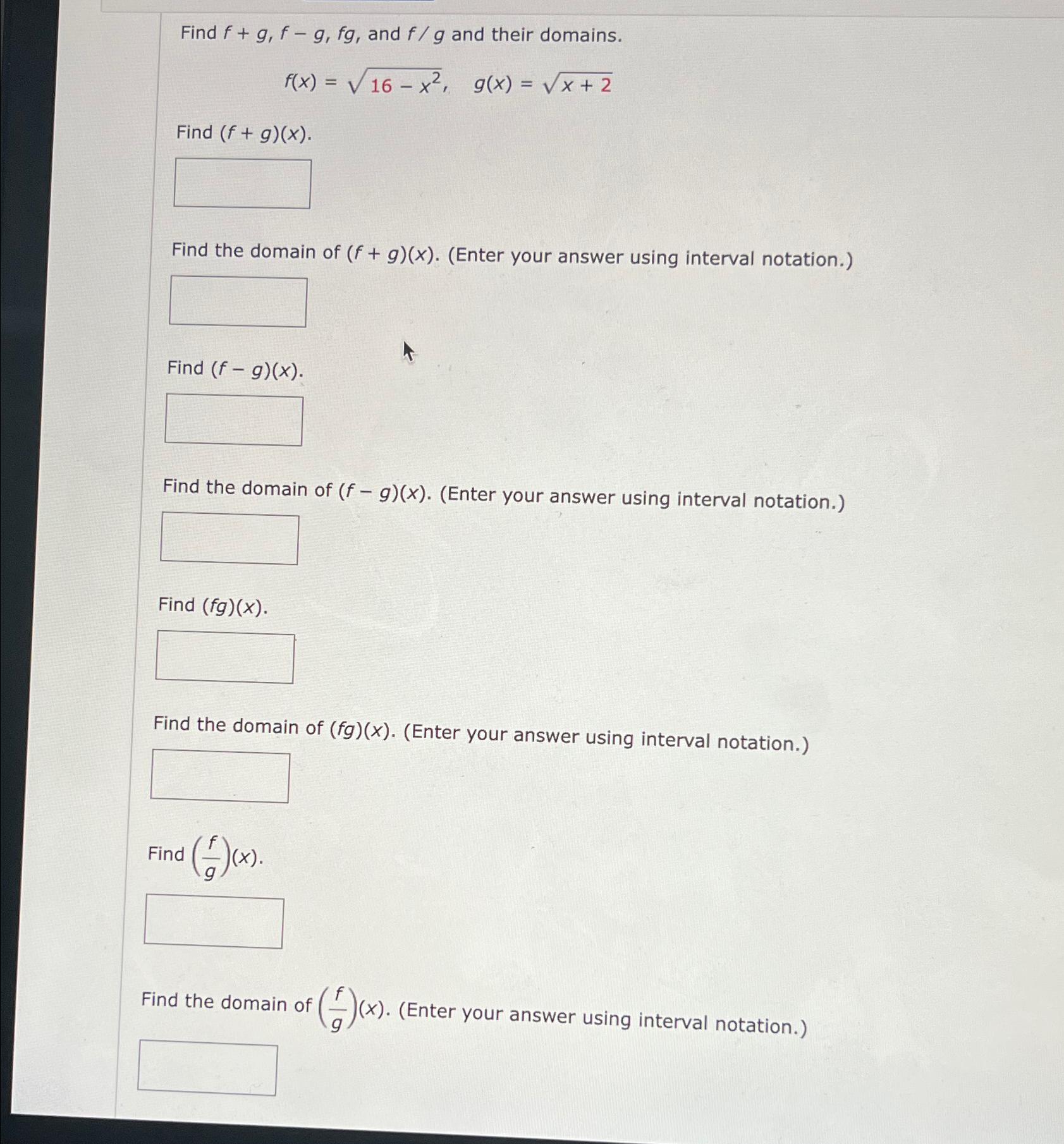 Solved Find f+g,f-g,fg, ﻿and fg ﻿and their | Chegg.com