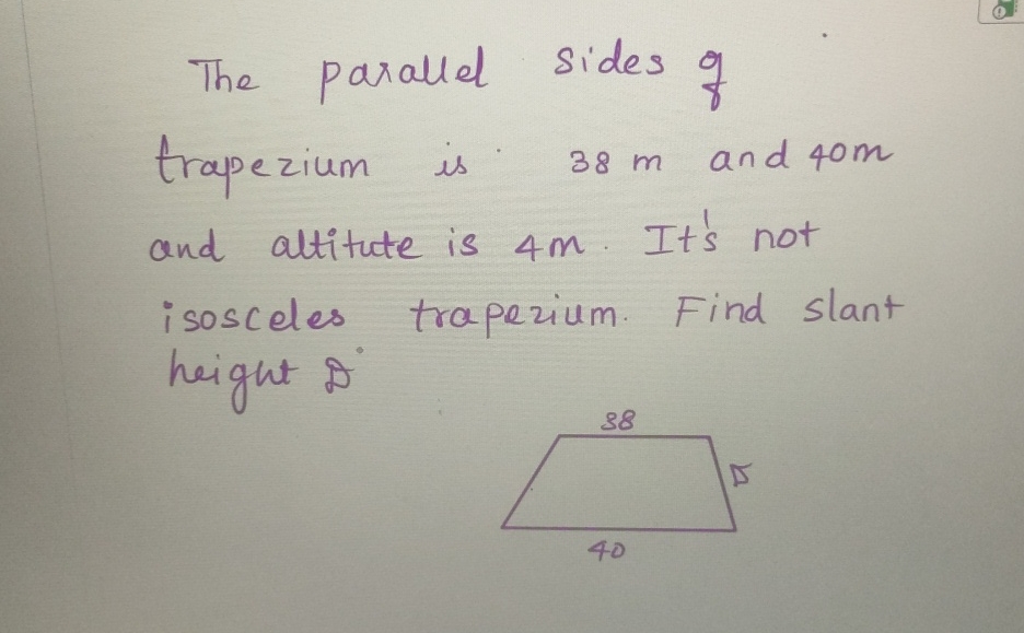 Solved The parallel sides of trapezium is 38m ﻿and 40m ﻿and | Chegg.com
