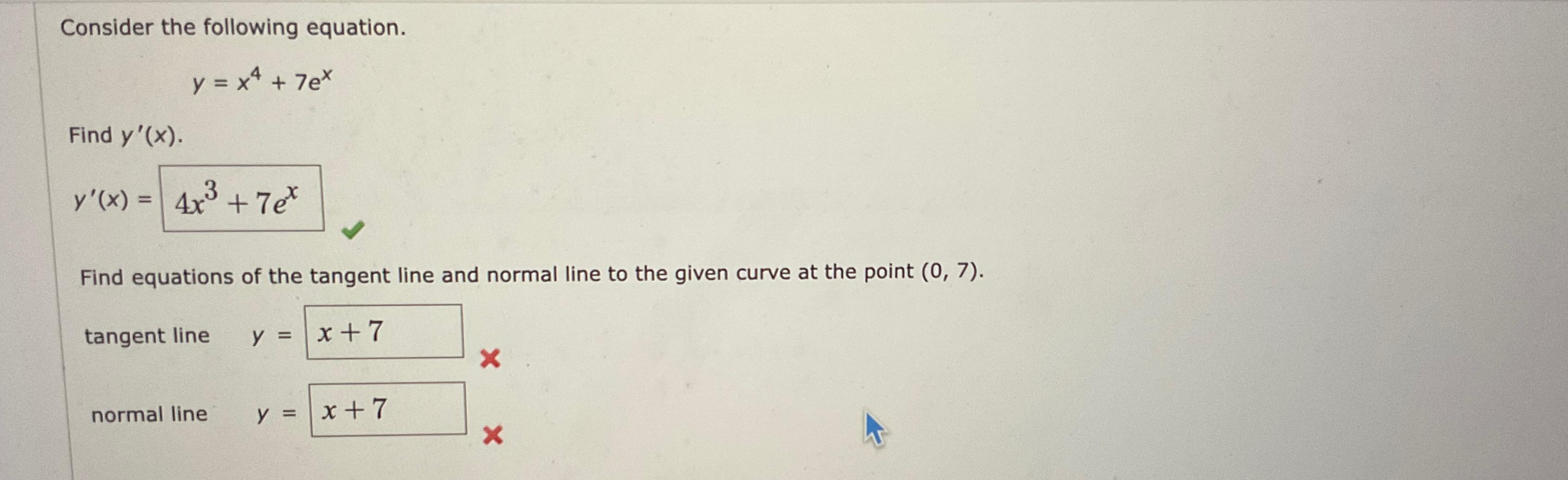 Solved Consider the following equation.y=x4+7exFind | Chegg.com