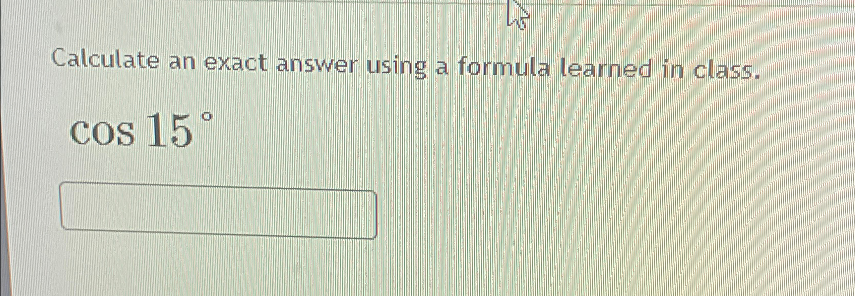 Solved Calculate an exact answer using a formula learned in | Chegg.com