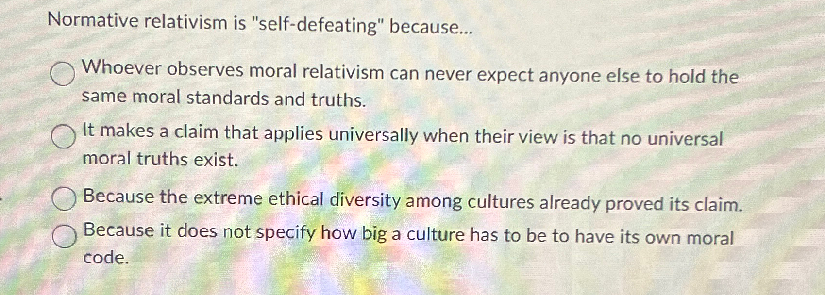 Solved Normative relativism is "self-defeating" | Chegg.com
