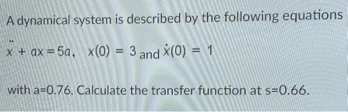 Solved A dynamical system is described by the following | Chegg.com