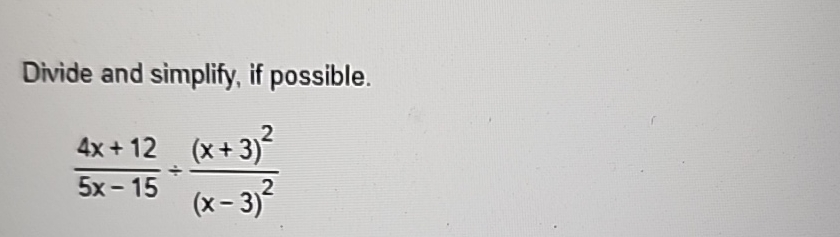 Solved Divide and simplify, if | Chegg.com