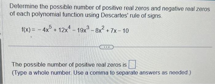 Solved Determine the possible number of positive real zeros | Chegg.com