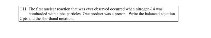 Solved \begin{tabular}{|l|l|} \hline 11. & The first nuclear | Chegg.com
