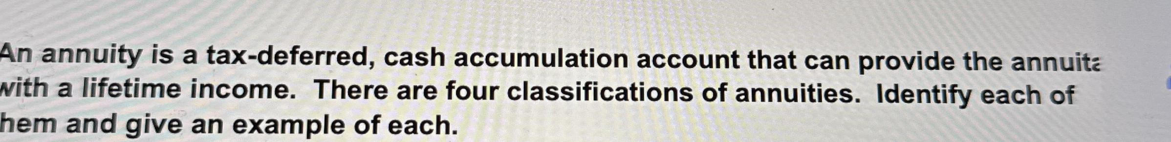 Solved An annuity is a tax-deferred, cash accumulation | Chegg.com