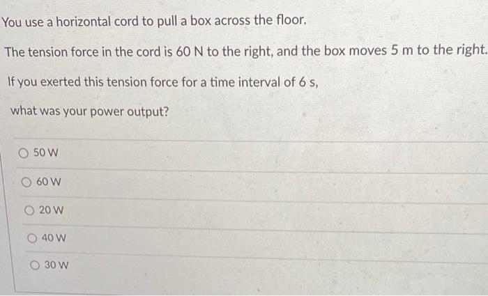 Solved You use a horizontal cord to pull a box across the | Chegg.com