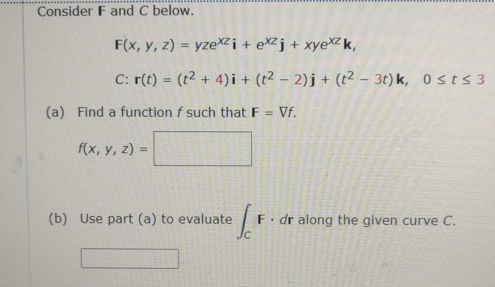 Solved Consider F and C below. = F(x, y, z) = yz i + xz j + | Chegg.com