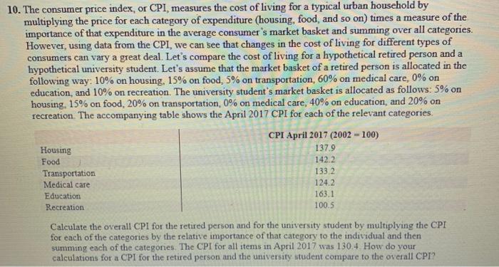 Solved 10. The consumer price index, or CPI, measures the | Chegg.com