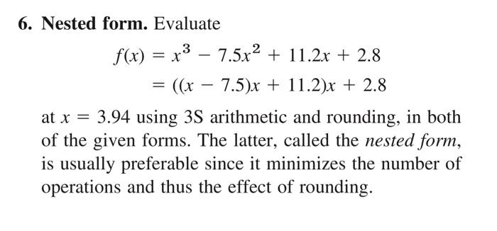 Solved 6. Nested form. Evaluate 3 f(x) = x³ – 7.5x² + 11.2x | Chegg.com