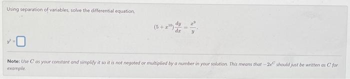 Solved Using separation of variables, solve the differential | Chegg.com