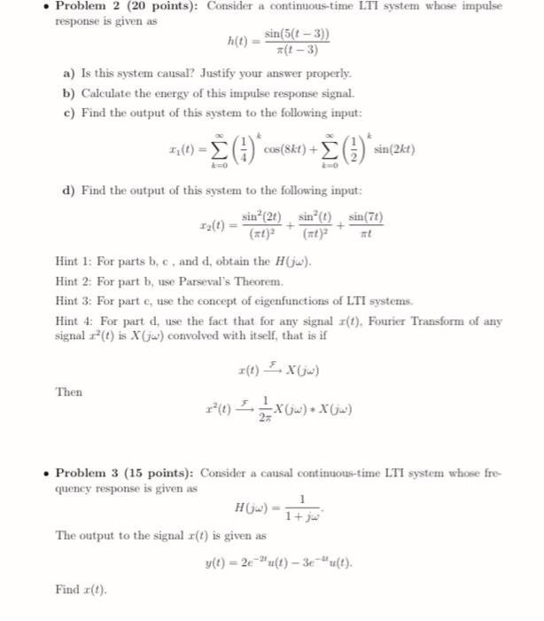 Solved Problem 2 (20 points): Consider a continuous-time LTI | Chegg.com