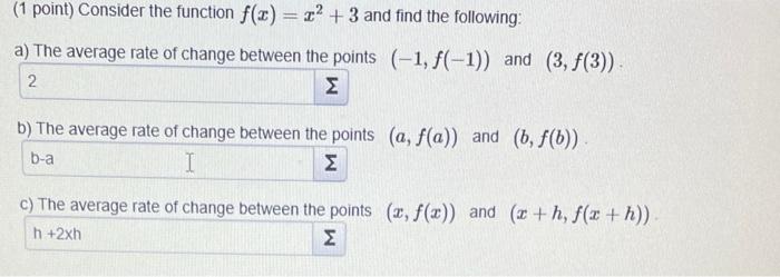 Solved (1 point) Consider the function f(x)=x2+3 and find | Chegg.com