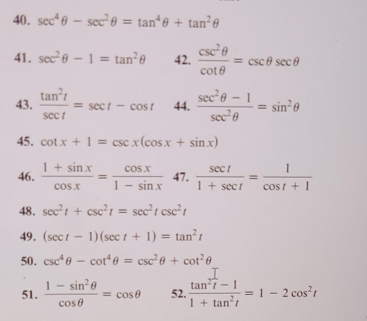 Solved 40. sec4θ−sec2θ=tan4θ+tan2θ 41. sec2θ−1=tan2θ 42. | Chegg.com