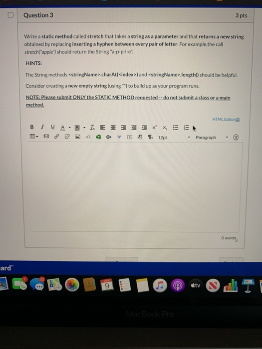 Solved D Question 3 3 pts Write a static method called | Chegg.com