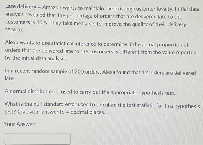 Solved Late delivery - Amazon wants to maintain the existing | Chegg.com