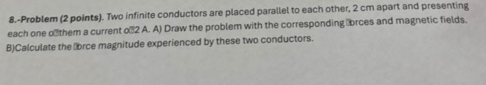 Solved 8.-Problem Two infinite conductors are placed | Chegg.com