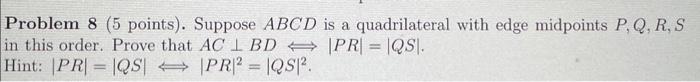 Solved Problem 8 (5 points). Suppose ABCD is a quadrilateral | Chegg.com