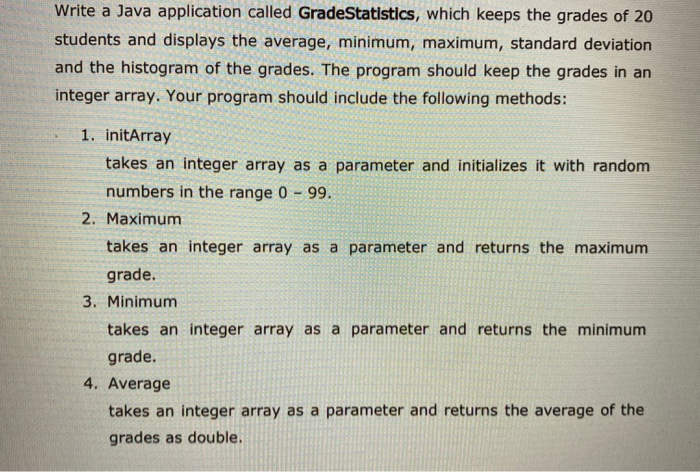 Solved Write a Java application called GradeStatistics, | Chegg.com